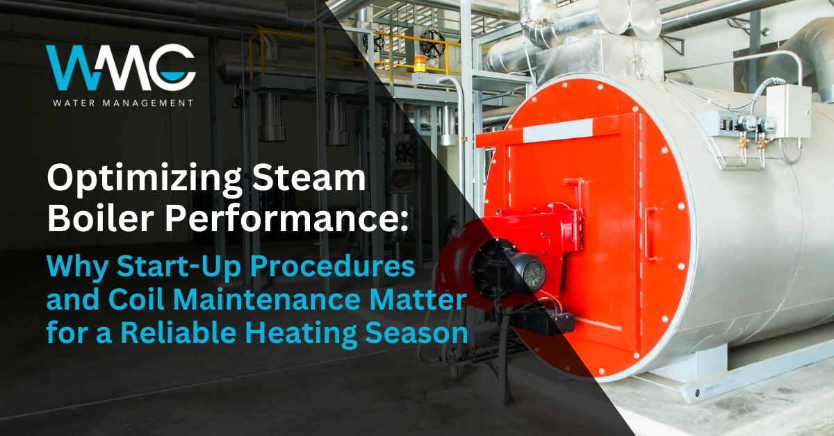 Optimizing Steam Boiler Performance: Why Start-Up Procedures and Coil Maintenance Matter for a ...